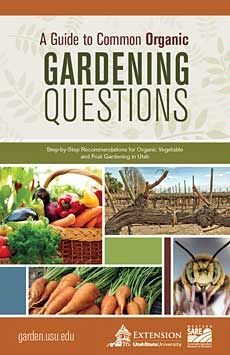 USU Extension Book Answers Organic Gardening Questions
